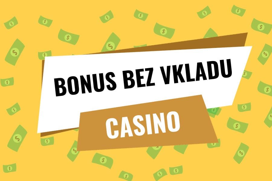 Casino Bonus Bez Vkladu 2026 Bonus Za Registr ciu Zdarma Casino Bonus Bez Vkladu 2026 Bonus Za Registr ciu Zdarma